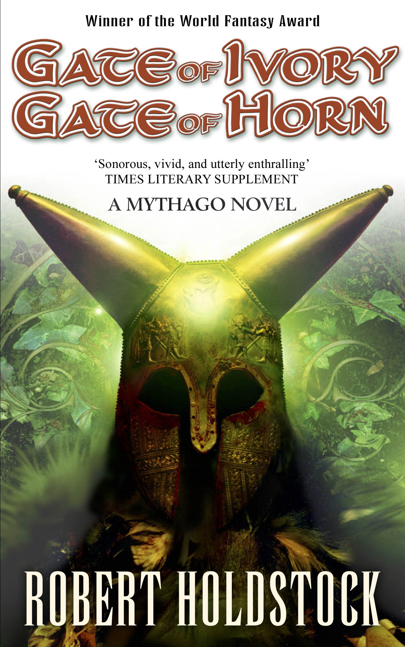 Gate of Ivory, Gate of Horn – Robert Holdstock