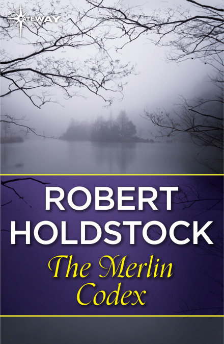 The Merlin Codex – Robert Holdstock